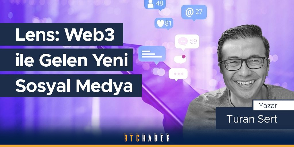 Lens: Web3 ile Gelen Yeni Sosyal Medya - BTCHaber