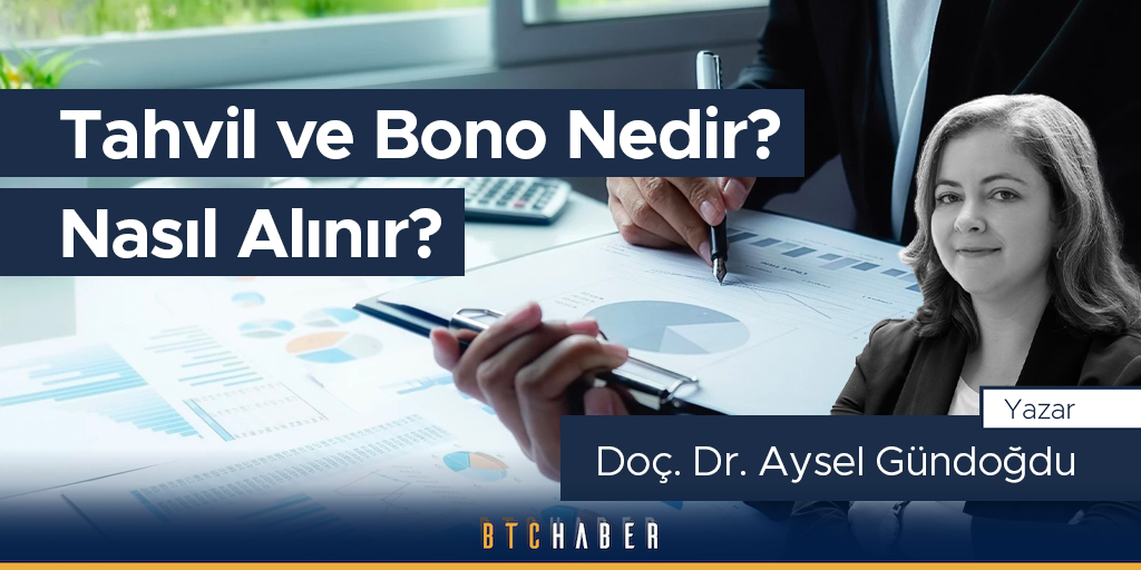 Tahvil ve Bono Nedir? Nasıl Alınır? - BTCHaber
