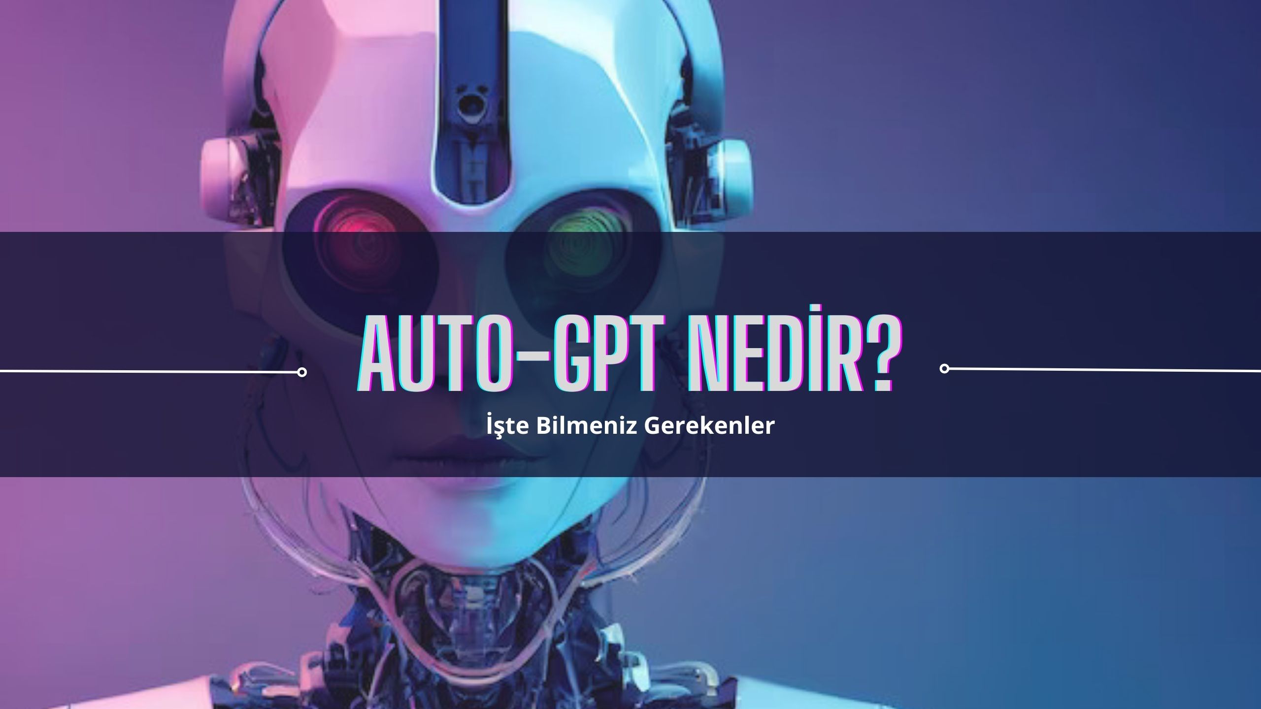 Auto-GPT Nedir? - BTCHaber
