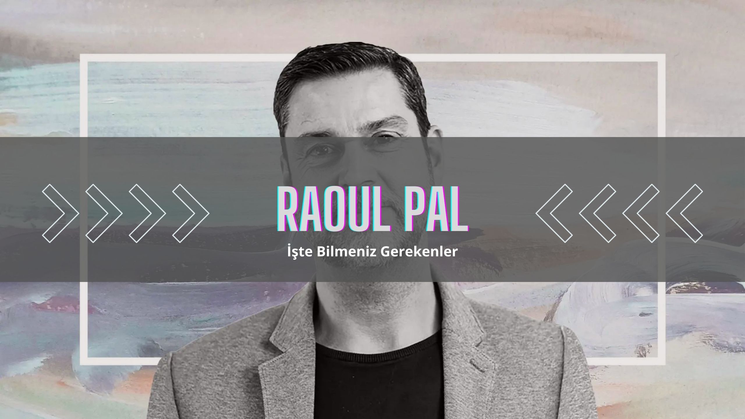 Raoul Pal Kimdir ve Tahmini Serveti Ne Kadar? - BTCHaber