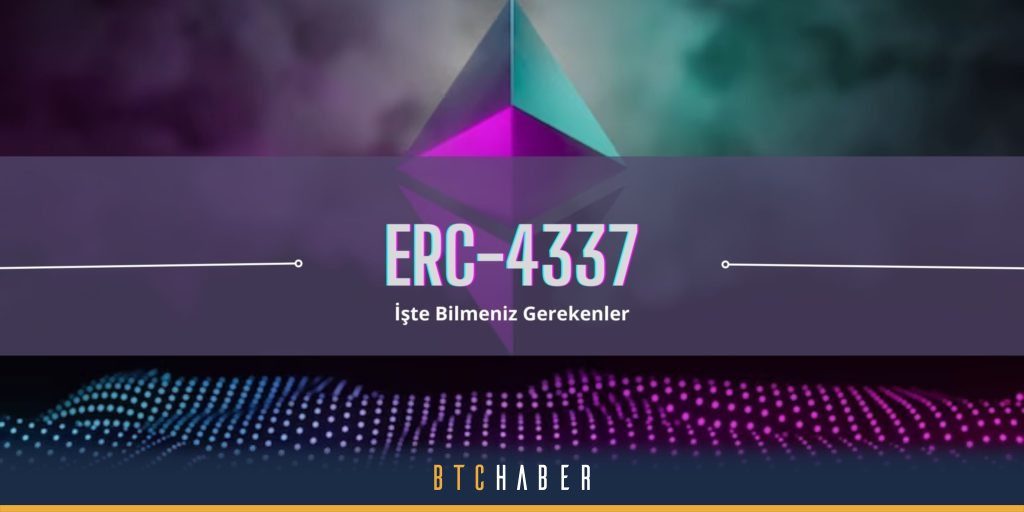 Ethereum ERC-4337 Standardı Nedir? - BTCHaber