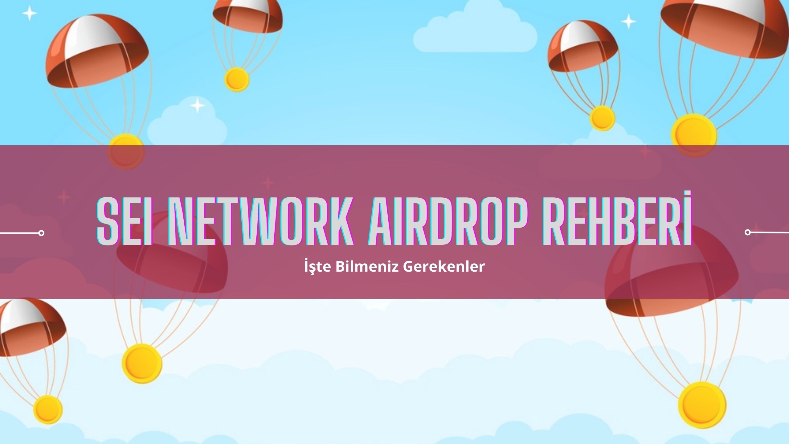 Olası Sei Network Airdrop’una Katılma Şansınızı Nasıl Arttırabilirsiniz? - BTCHaber